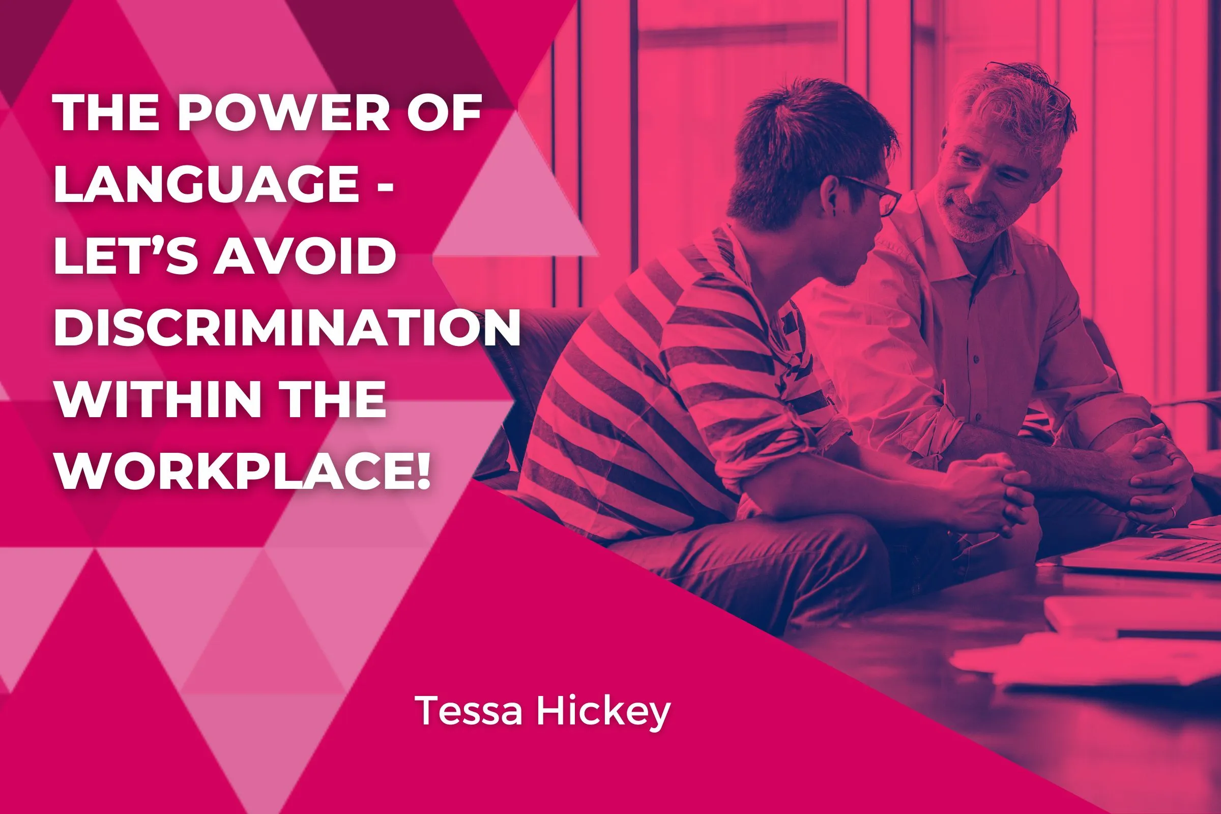 The Power of Language - Let’s Avoid Discrimination within the Workplace ...