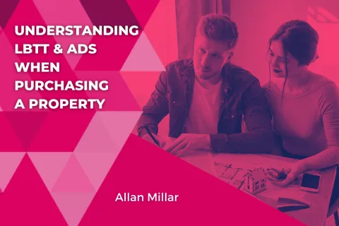 Understanding LBTT & ADS When Purchasing a Property - MSHB
