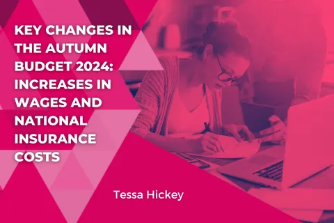 Key Changes in the Autumn Budget 2024: Increases in Wages and National ...